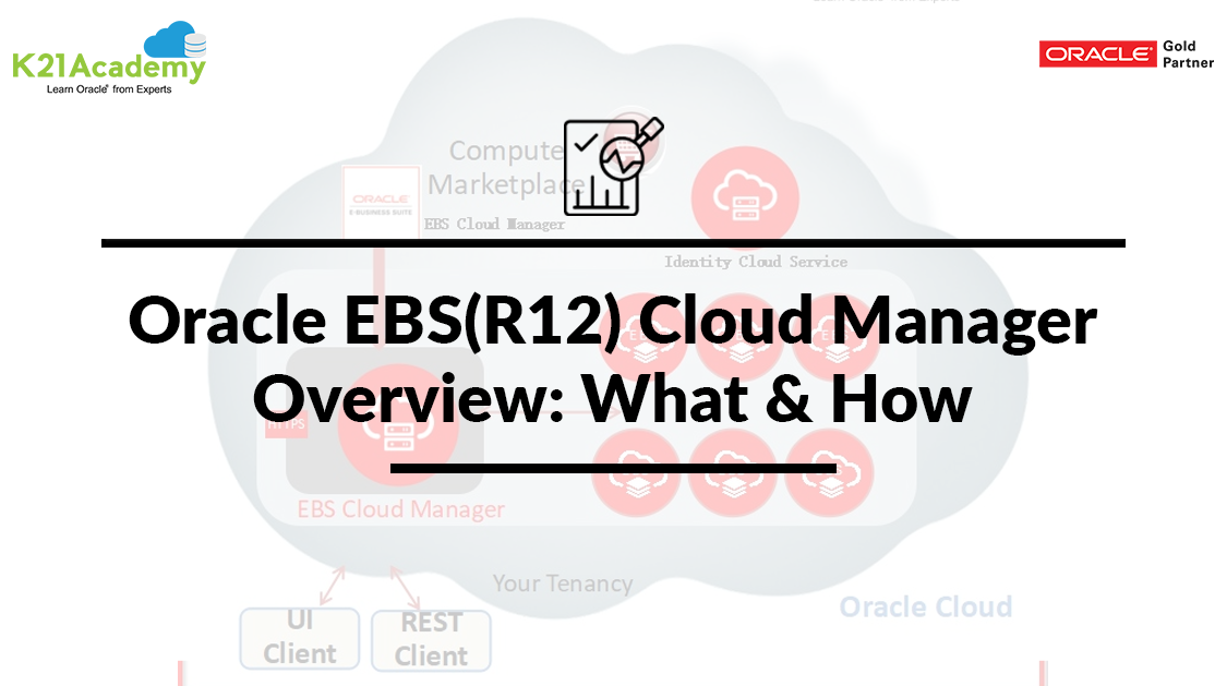Oracle EBS(R12) Cloud Manager Overview : What & How