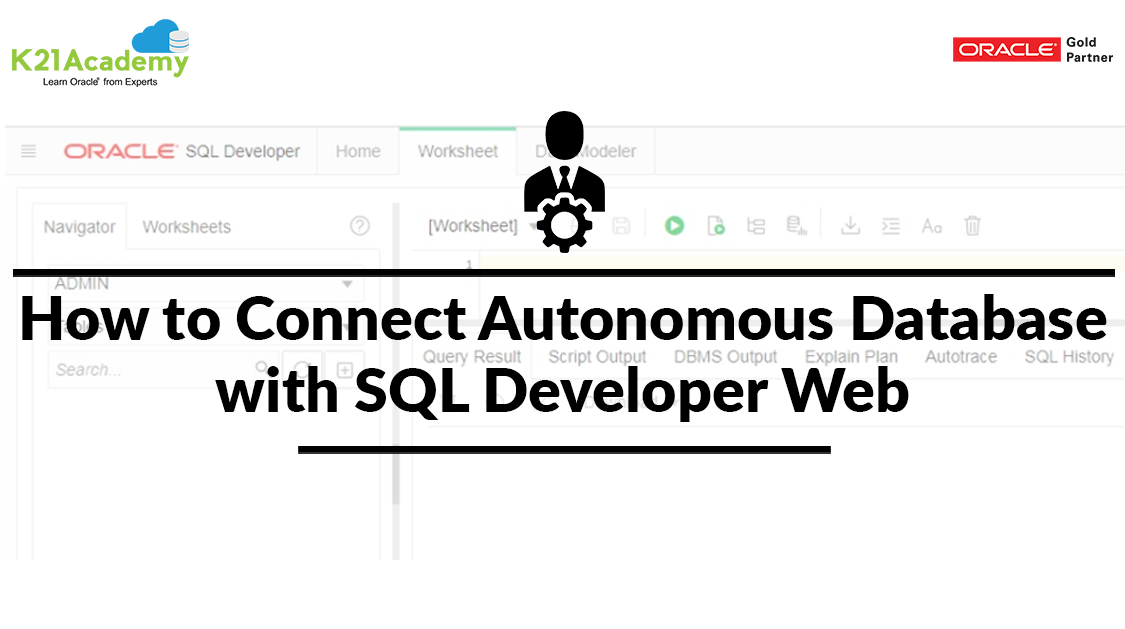 How To Connect With In Built Sql Developer Web In Adb