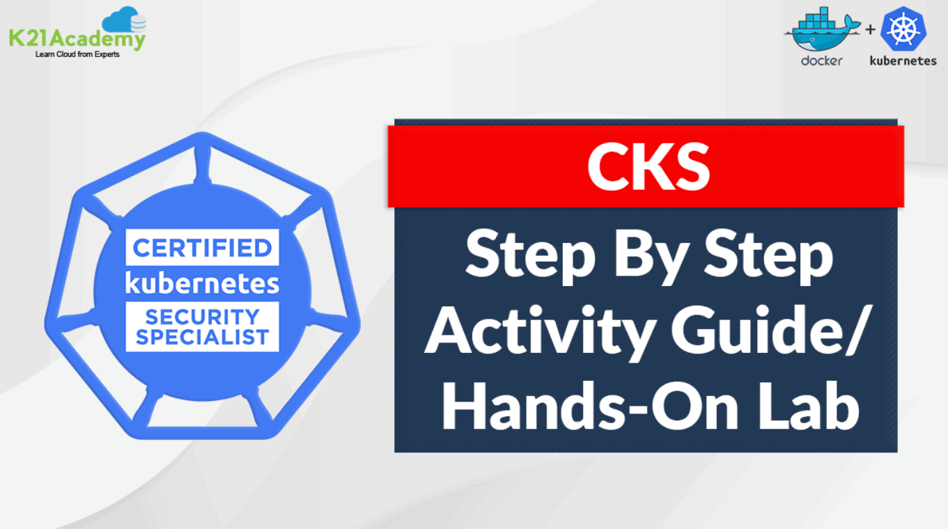 Certified Kubernetes Security Specialist | CKS | Step-by-Step guide