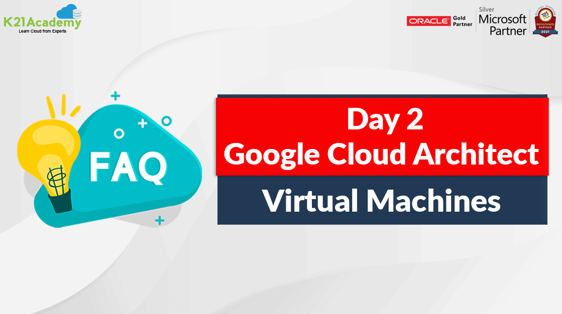 Day 2 [Google Professional Cloud Architect] Q/A: Virtual Machines ...